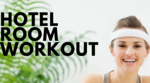 Quick 10 Minute Hotel Room Workout - Business Travel Life