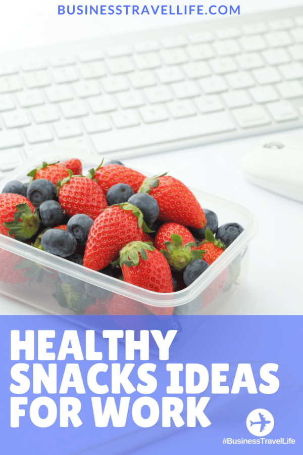 16 Healthy Snacks For Work - Business Travel Life