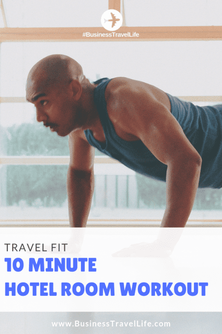 Quick 10 Minute Hotel Room Workout - Business Travel Life