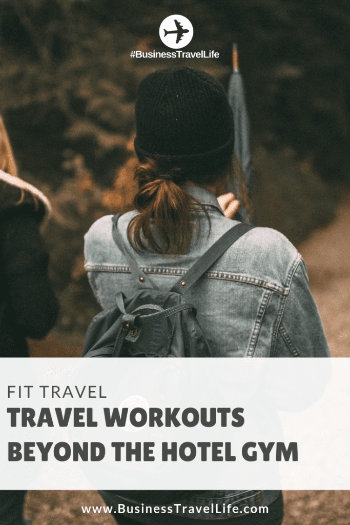 Travel Workouts beyond the Hotel Gym - Business Travel Life