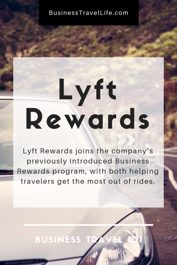 Business Travel 101: Lyft Rewards for Road Warriors